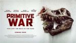 ‘Primitive War’ Review: Brilliant, Old-School Dino Action – Films and ...